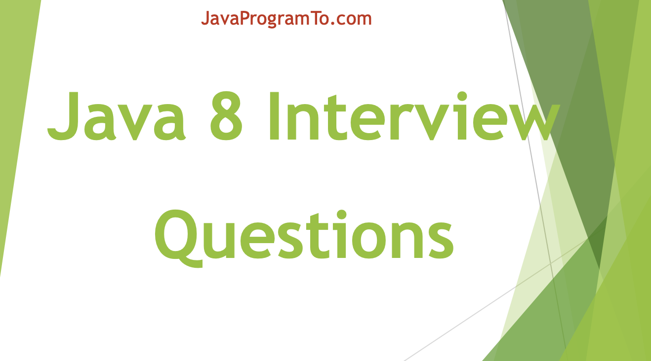 Top 30+ Java 8 Interview Questions (2022) - support your career