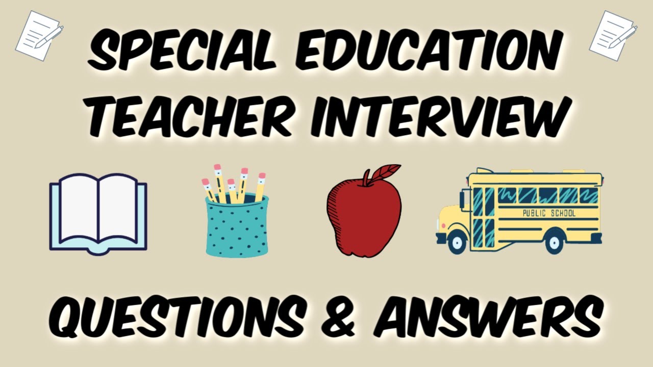 Special Education Teacher interview questions and answers - support ...