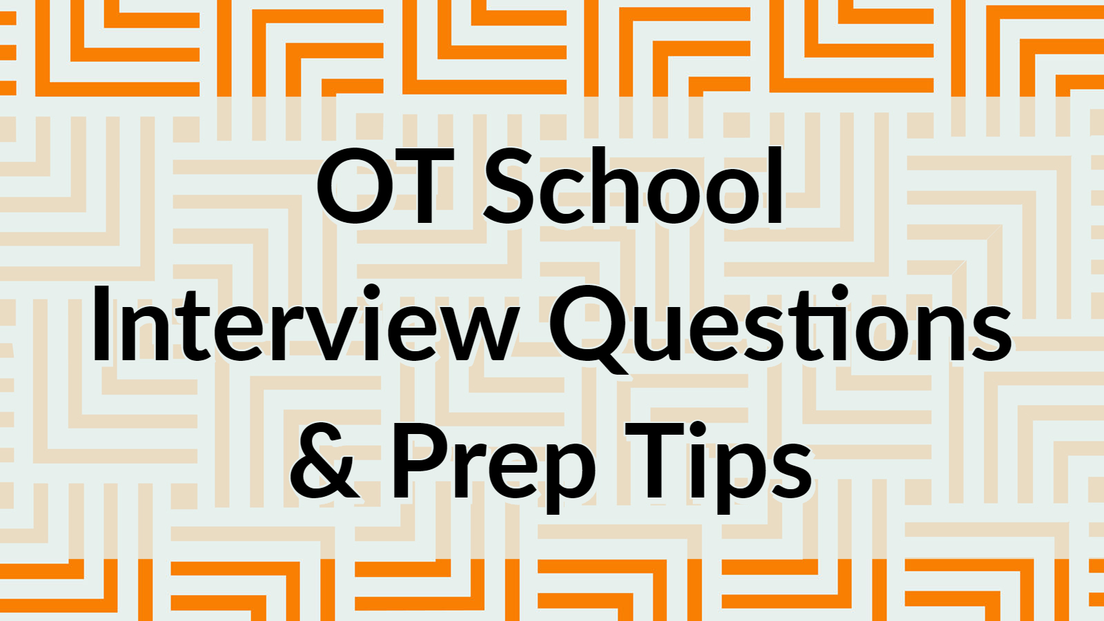7 Questions to Expect in an OT School Interview - support your career